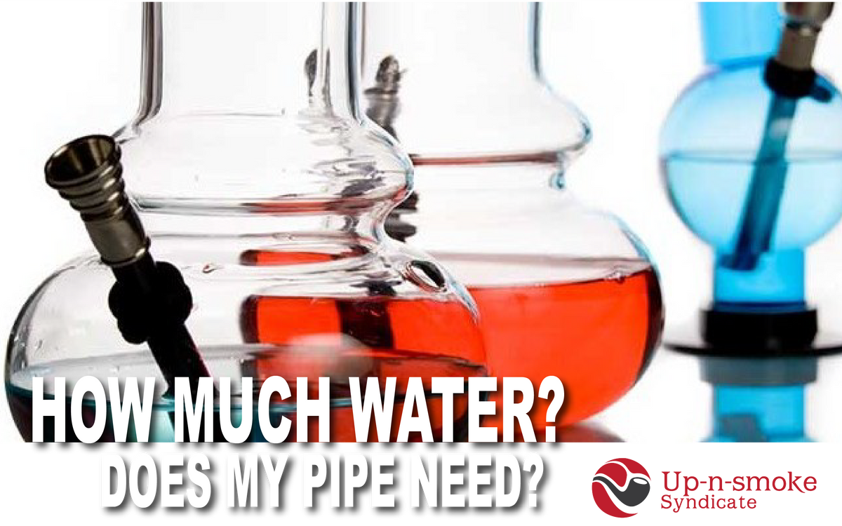 How much water does my pipe need? | Up-N-Smoke | Online Smoke Shop